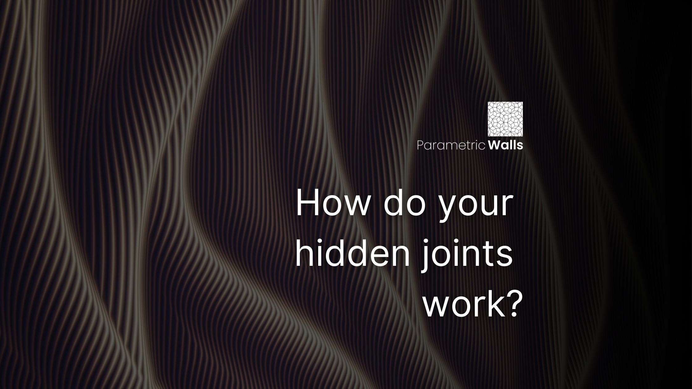 How do your hidden joints work? - Parametric Walls